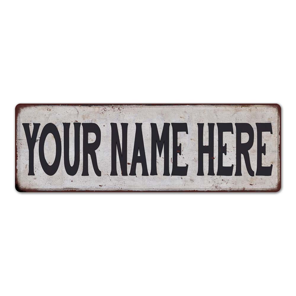 YOUR NAME Vintage Look Personalized Rustic Chic Metal Sign 6x18 106180 ...