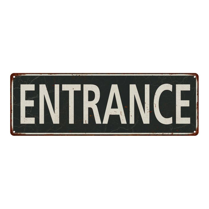 Entrance Metal Sign Vintage Looking — Chico Creek Signs